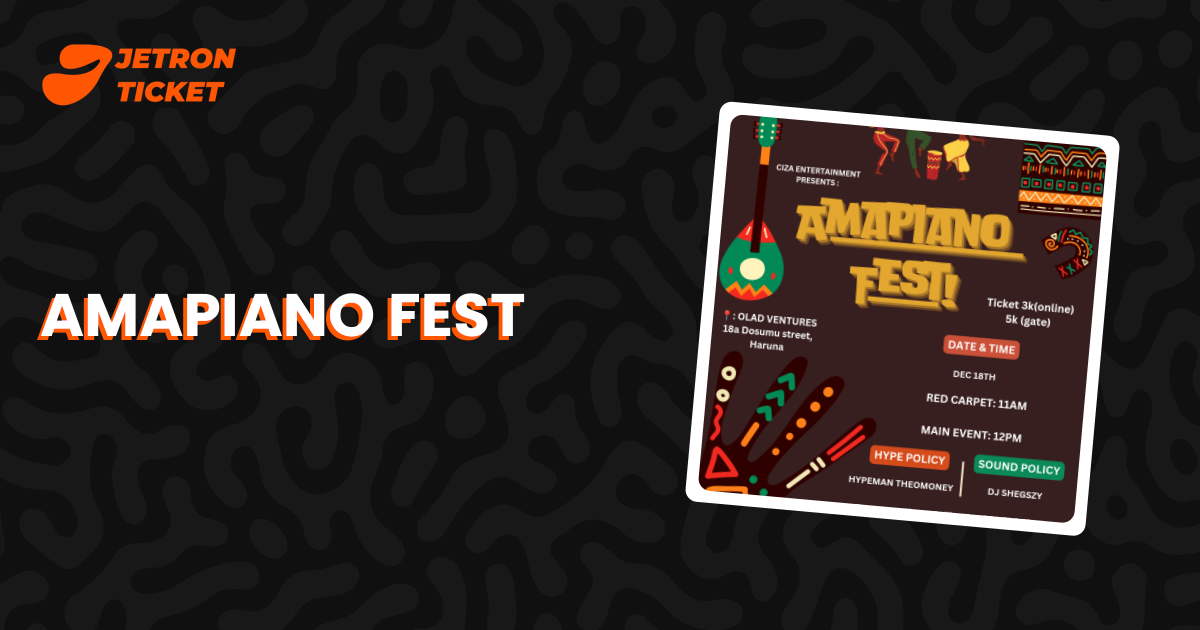 AMAPIANO FEST | Jetron Ticket