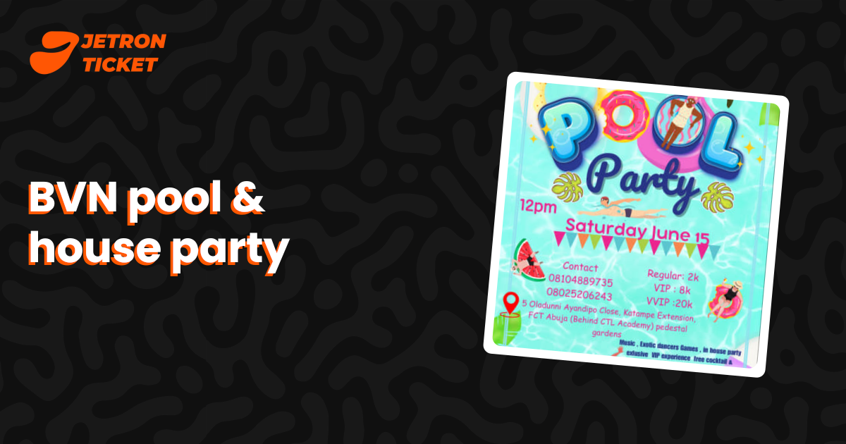 BVN pool & house party | Jetron Ticket