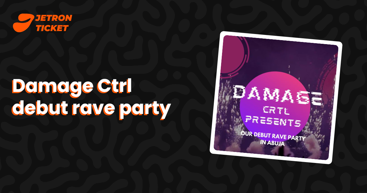Damage Ctrl debut rave party | Jetron Ticket