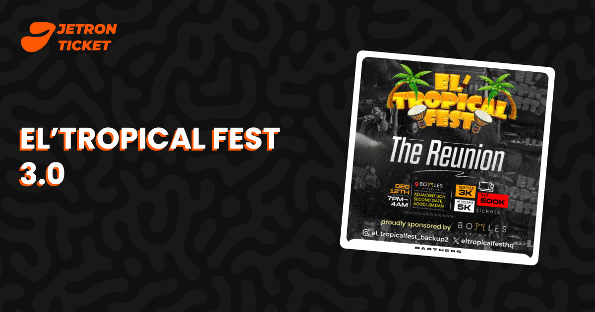 EL’TROPICAL FEST 3.0 | Jetron Ticket
