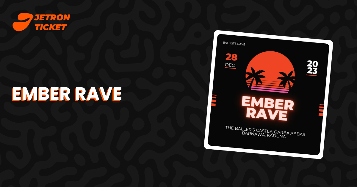 EMBER RAVE | Jetron Ticket
