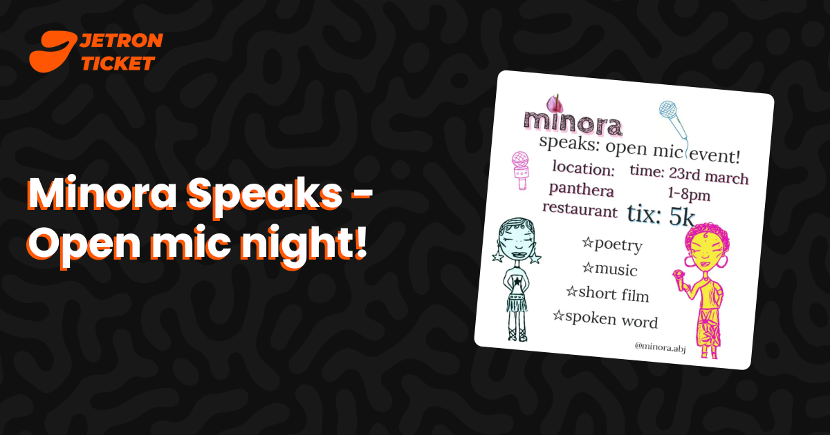 Minora Speaks - Open mic night! | Jetron Ticket