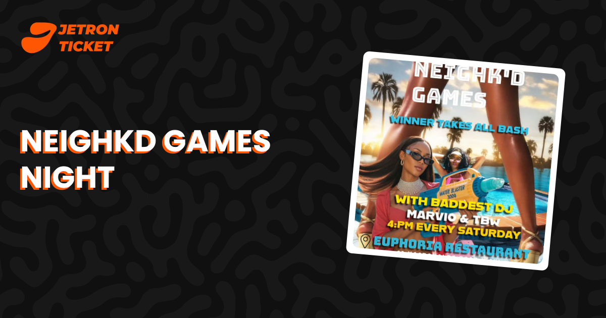 NEIGHKD GAMES NIGHT | Jetron Ticket