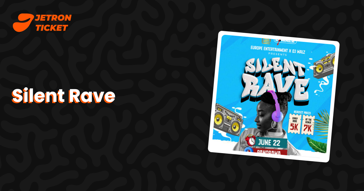 Silent Rave | Jetron Ticket