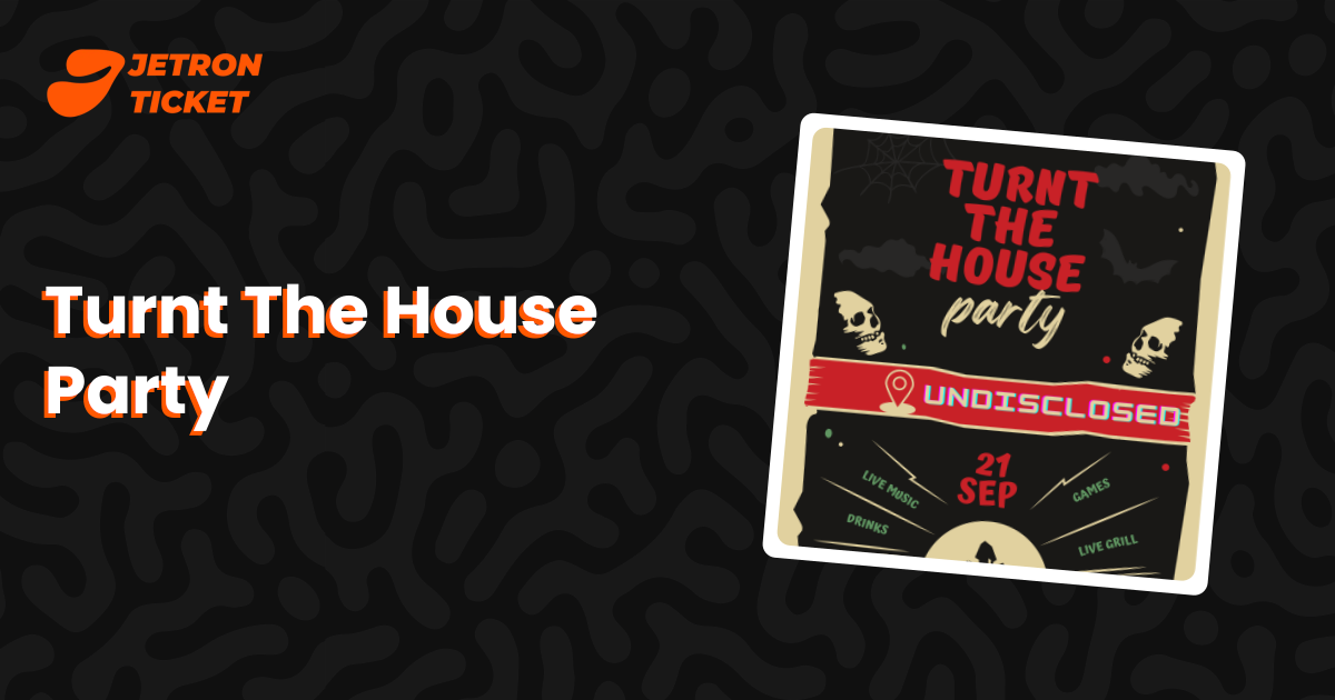 Turnt The House Party | Jetron Ticket