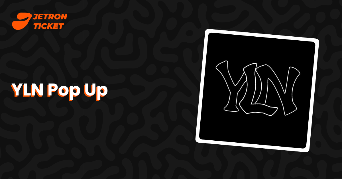 YLN Pop Up | Jetron Ticket